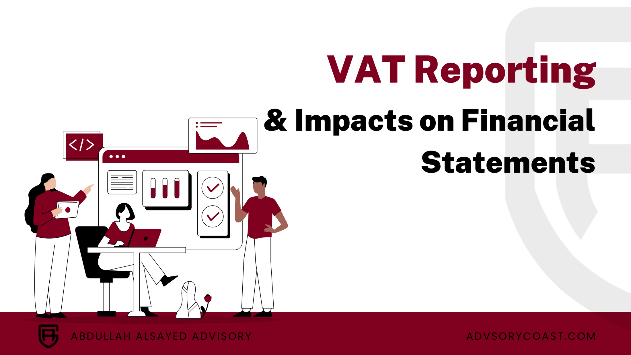 VAT Reporting & Impacts on Financial Statements – Amas Coast Limited